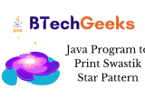Java Program To Print Swastik Star Pattern Btech Geeks