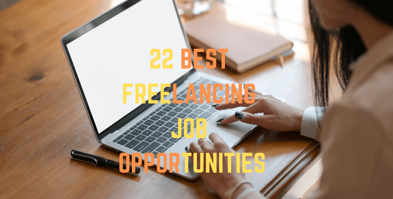 22 Best Freelance Jobs Opportunities to Earn from Home