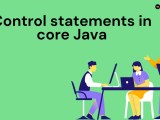 Control Statements In Core Java Top 3 Types