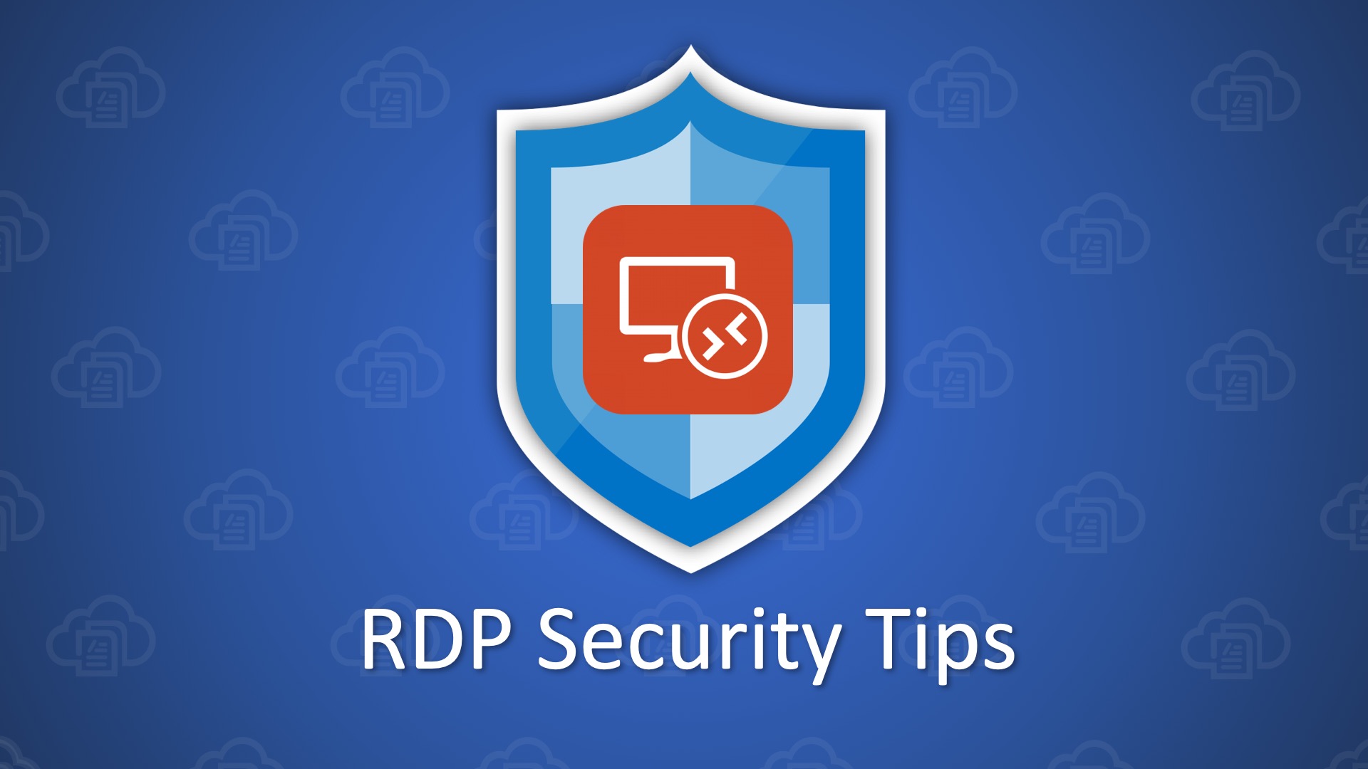 Remote Desktop (RDP) Security Tips: Stop Hackers, Exploits, Reduce ...