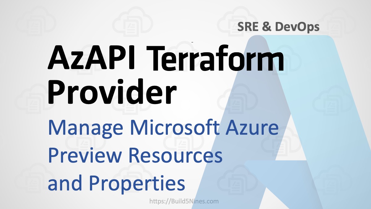 Azapi Terraform Provider Introduction To Working With Azure Preview