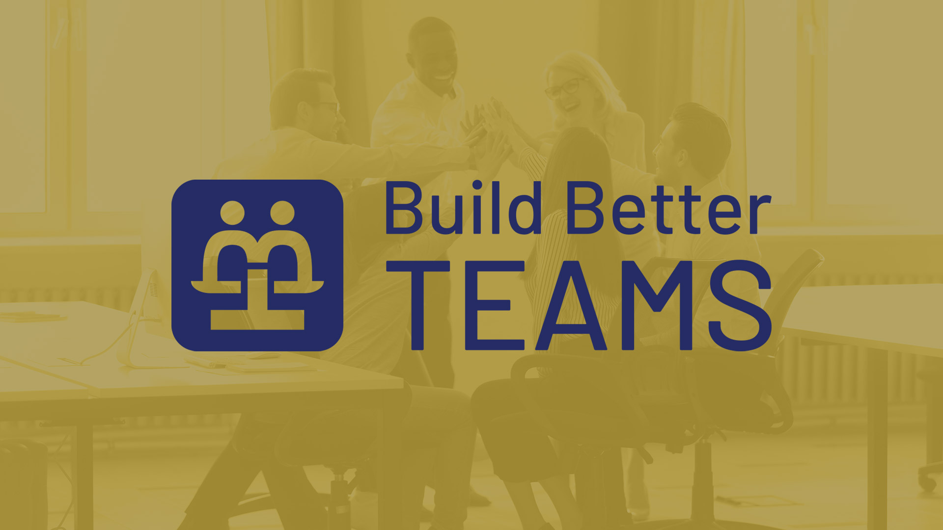 Build Better Teams | BLOG - Build Better Teams
