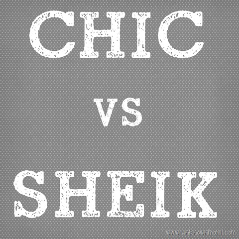 The Difference Between Chic and Sheik - By Claudya