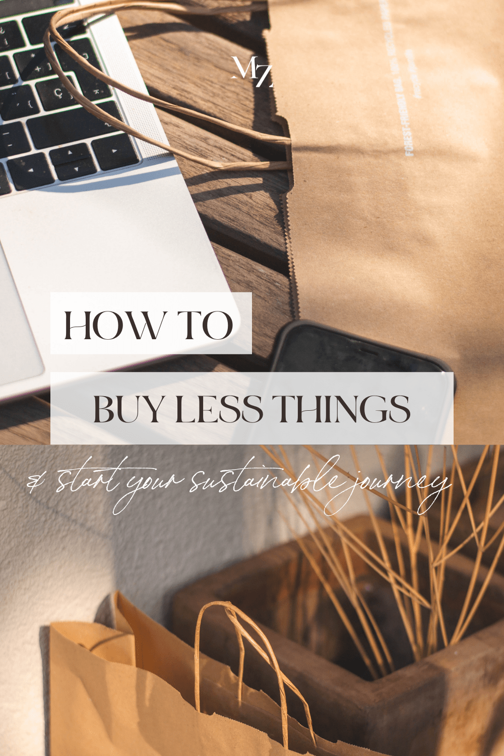 6 Tips To Buy Less Things & Start Your Sustainable Journey - By Maya Z
