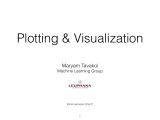 Ppt Plotting Visualization Maryam Tavakol Machine Learning Group