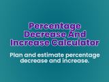 Percentage Decrease And Increase Calculator