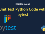 How To Unit Test Python Code With Pytest Camkode