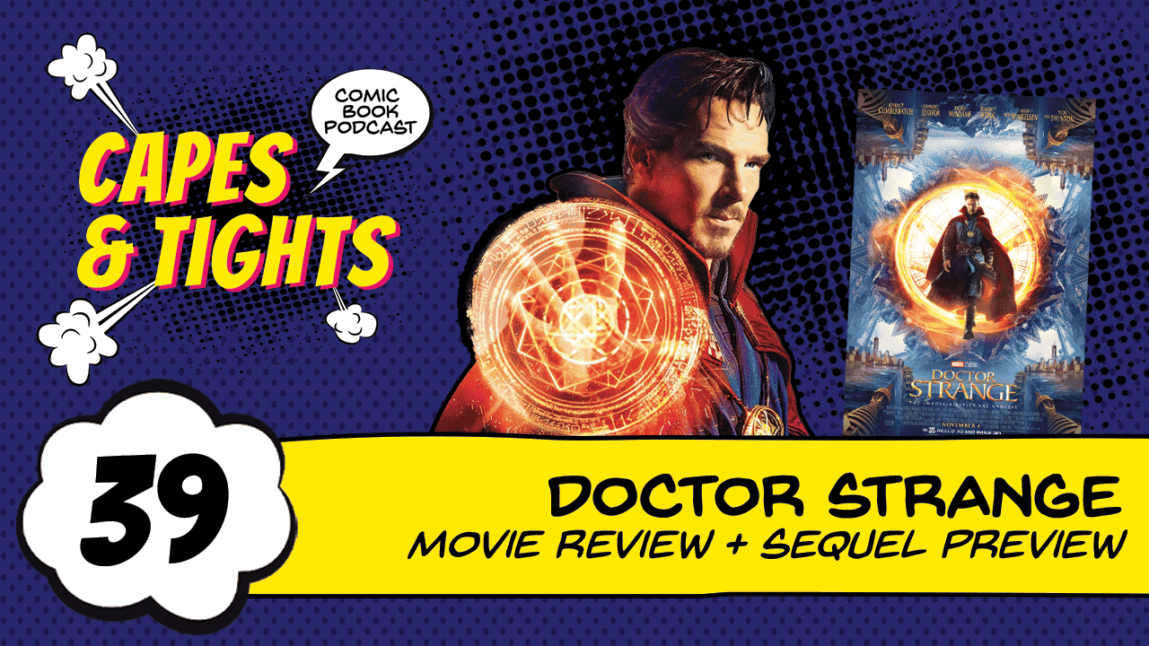 #39: Doctor Strange Review