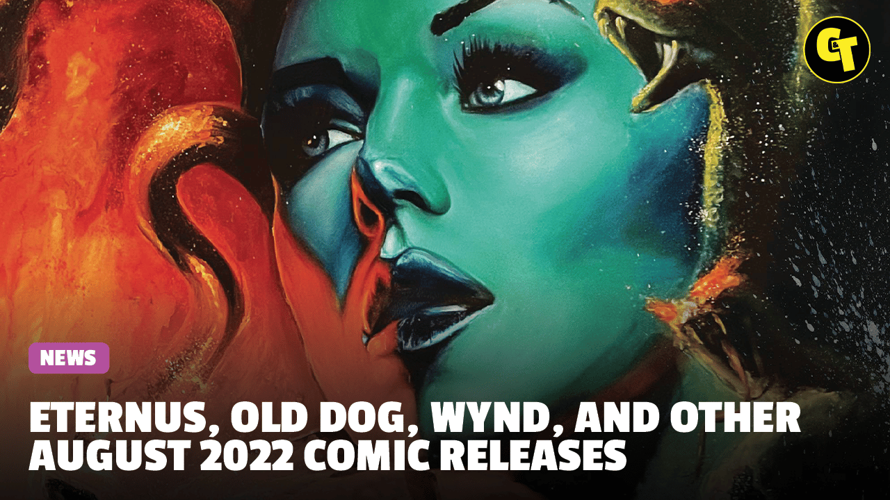Eternus, Old Dog, and Other August 2022 Comic Releases
