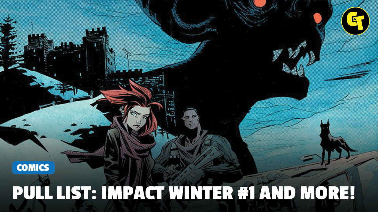 Pull List: Impact Winter #1 and more!