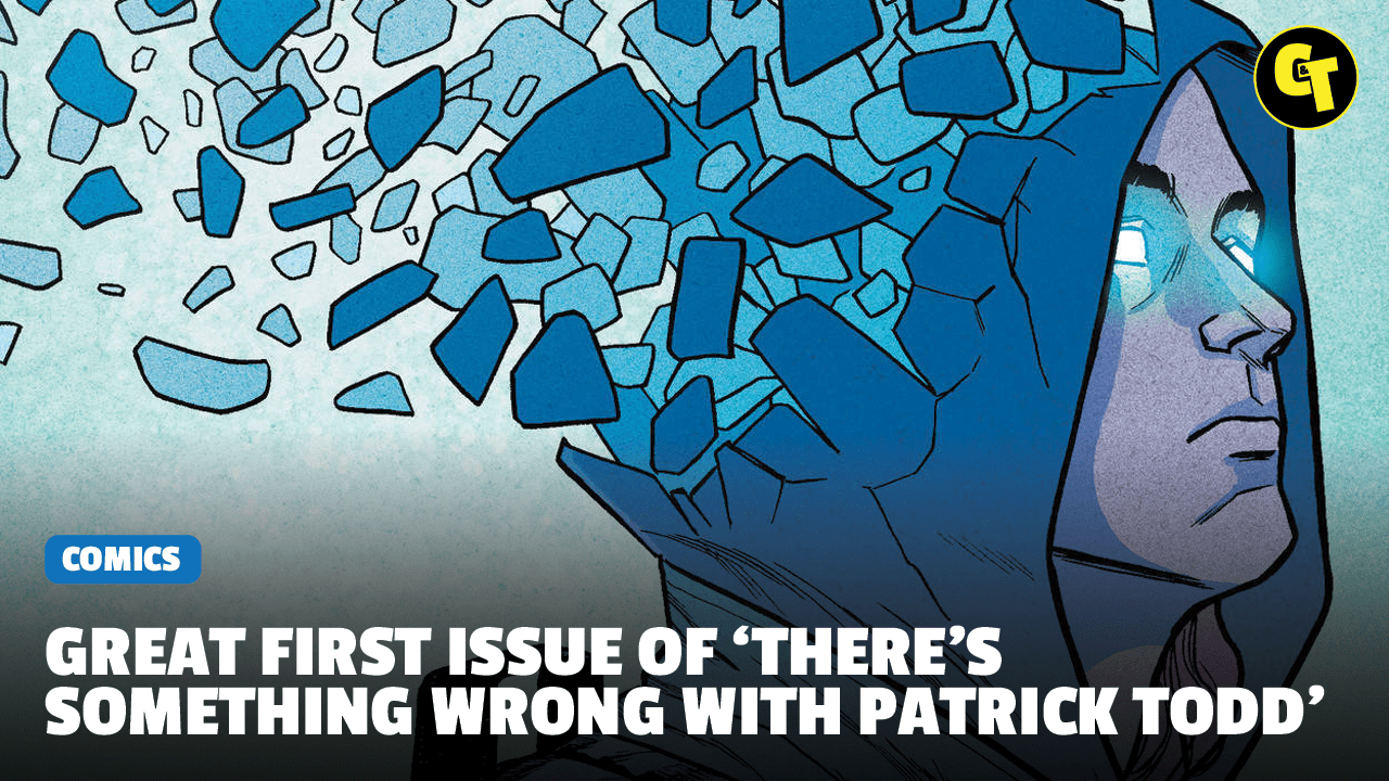 Great First Issue of There's Something Wrong with Patrick Todd
