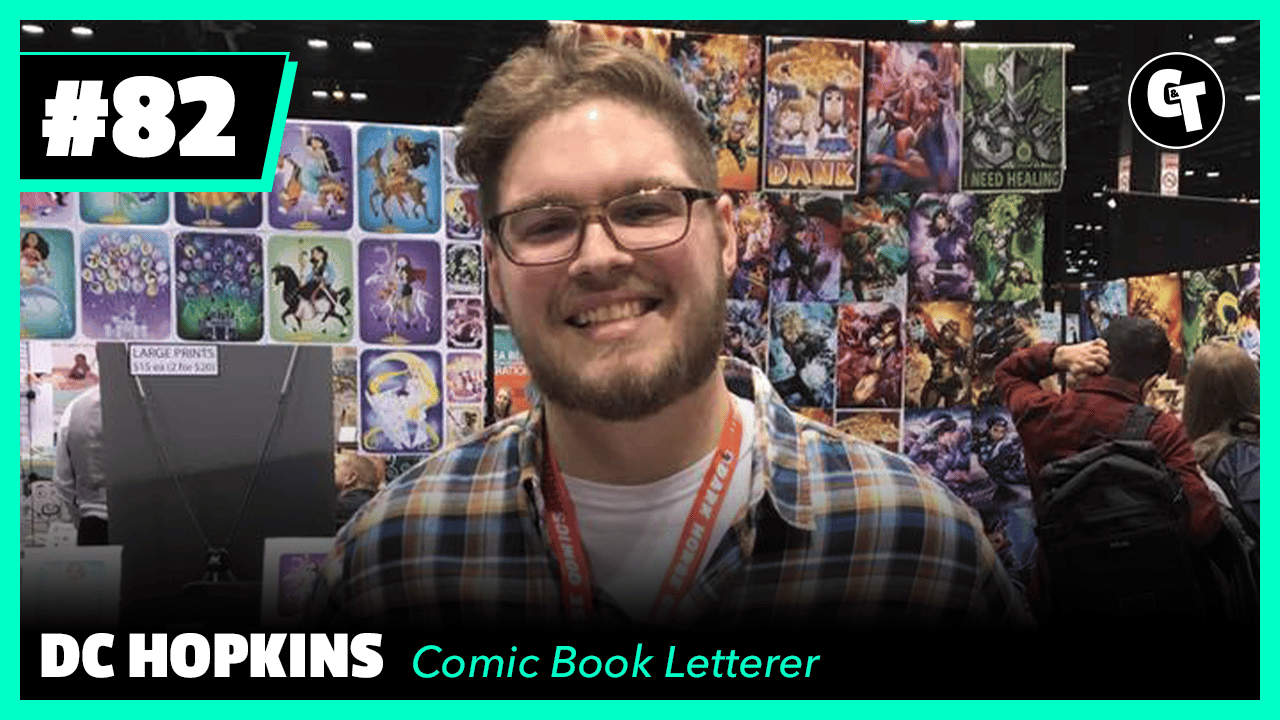 #82: DC Hopkins - Comic Book Letterer
