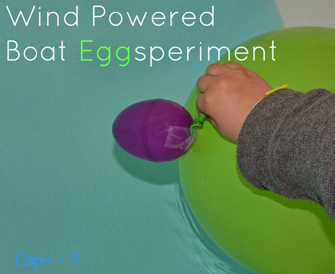 Wind Powered Boat Eggsperiment #playfulpreschool - Capri + 3