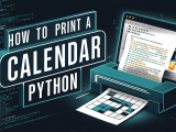Master How To Print A Calendar Using Python In Just 3 Easy Steps