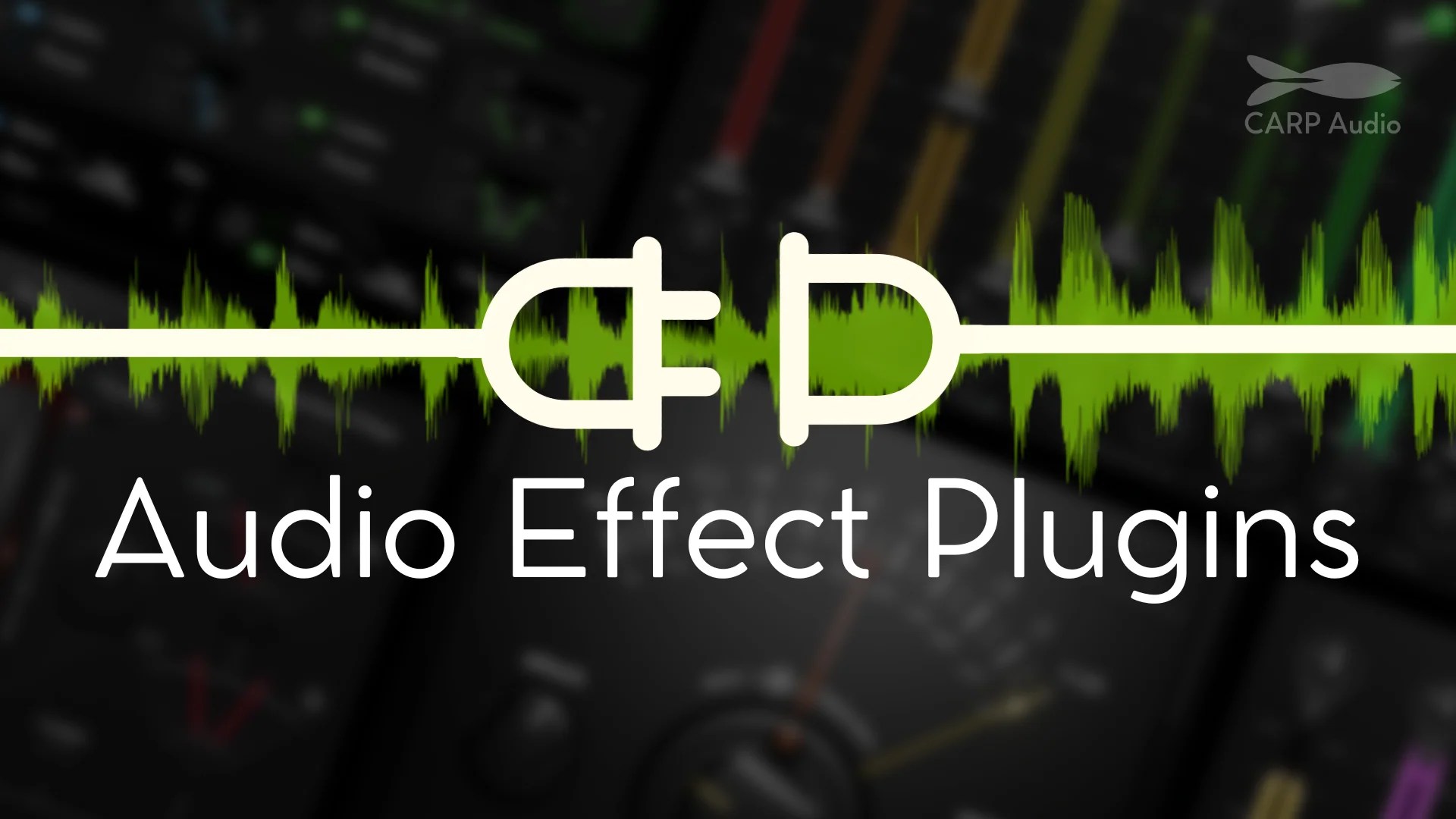 Audio Effect Plugins Carp Audio