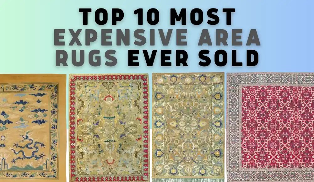 The Top 10 Most Expensive Area Rugs Ever Sold: Luxury on the Floor ...