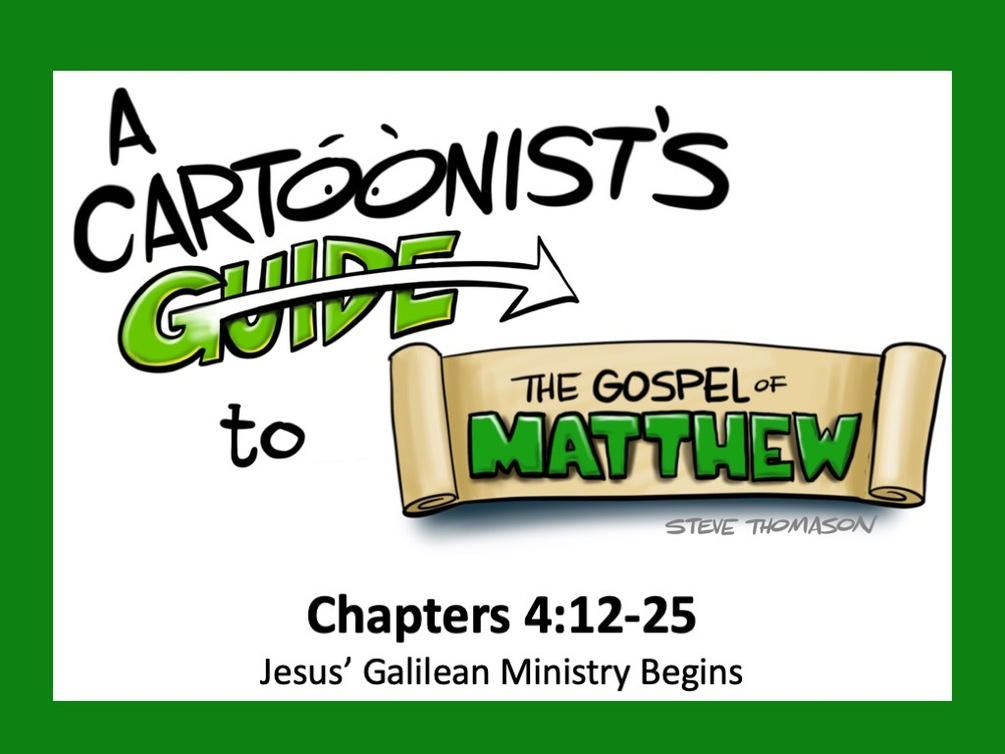 Matthew 4:12-25 | A Cartoonist's Guide To The Bible