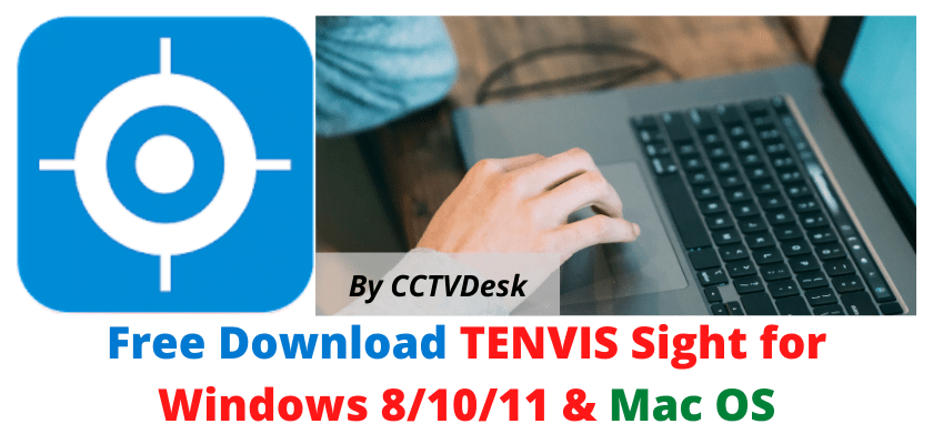 Free Download TENVIS Sight for Windows 8/10/11 & Mac OS