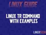 Linux Tr Command With Examples