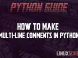 How To Make Multiline Comments In Python
