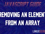 Removing An Element From An Array In Javascript With Examples