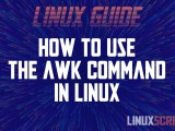 How To Use The Awk Command In Linux With Examples