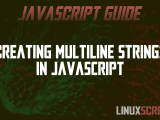 Creating Multiline Strings In Javascript With Examples