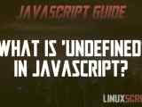 What Is Undefined In Javascript