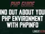 How To Get Info About Your Php Environment Using Phpinfo