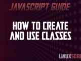 How To Create And Use Javascript Classes Examples
