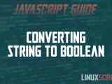 Converting String To Boolean In Javascript With Examples