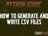 How To Generate Write Csv Files In Python With Examples