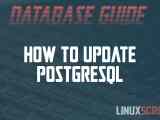 How To Update Postgresql On Linux Ubuntu Debian Arch Redhat