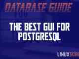 Top 3 Best Free Guis For Postgresql In 2022