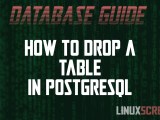 How To Drop Delete Destroy A Table In Postgresql