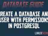 Postgresql Create A Database And User With Permissions