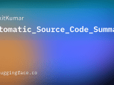 Ankitkumar Automatic Source Code Summarization Hugging Face