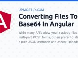 Converting Files To Base64 In Angular Upmostly