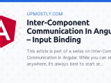Inter Component Communication In Angular Input Binding Upmostly