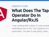 What Does The Tap Operator Do In Angular Rxjs Upmostly