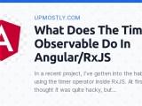 What Does The Timer Observable Do In Angular Rxjs Upmostly