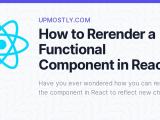 How To Rerender A Functional Component In React Upmostly