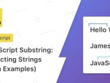 How To Use The Substring Method In Javascript Code Examples