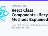 React Class Components Lifecycle Methods Explained Upmostly