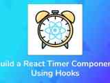 How To Build A React Timer Component Using Hooks Tutorial Code