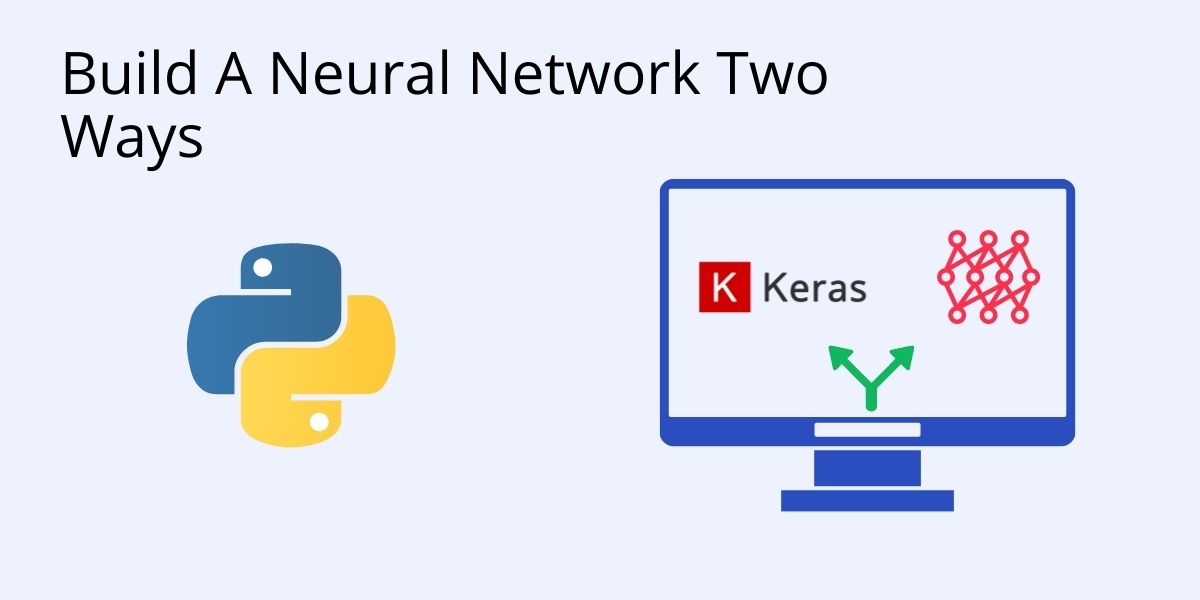 How To Create a Neural Network In Python β With And Without Keras - ActiveState