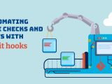 Automating Code Checks And Tests With Git Hooks Antstack Full Stack
