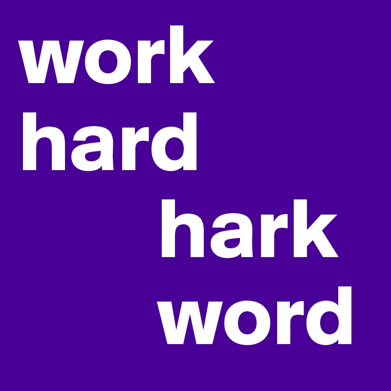 Work Hard Hark Word Post By Simonlauper On Boldomatic