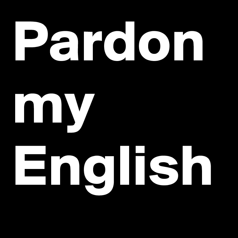 Pardon My English Post By Vandtastic On Boldomatic