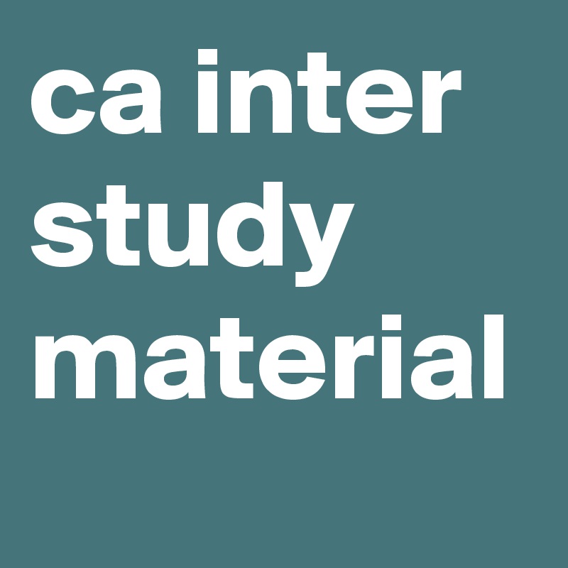 Ca Inter Eis Sm Notes Study Material Eis Sm Ca Inter Study Material - Best Nature Pictures in 8K